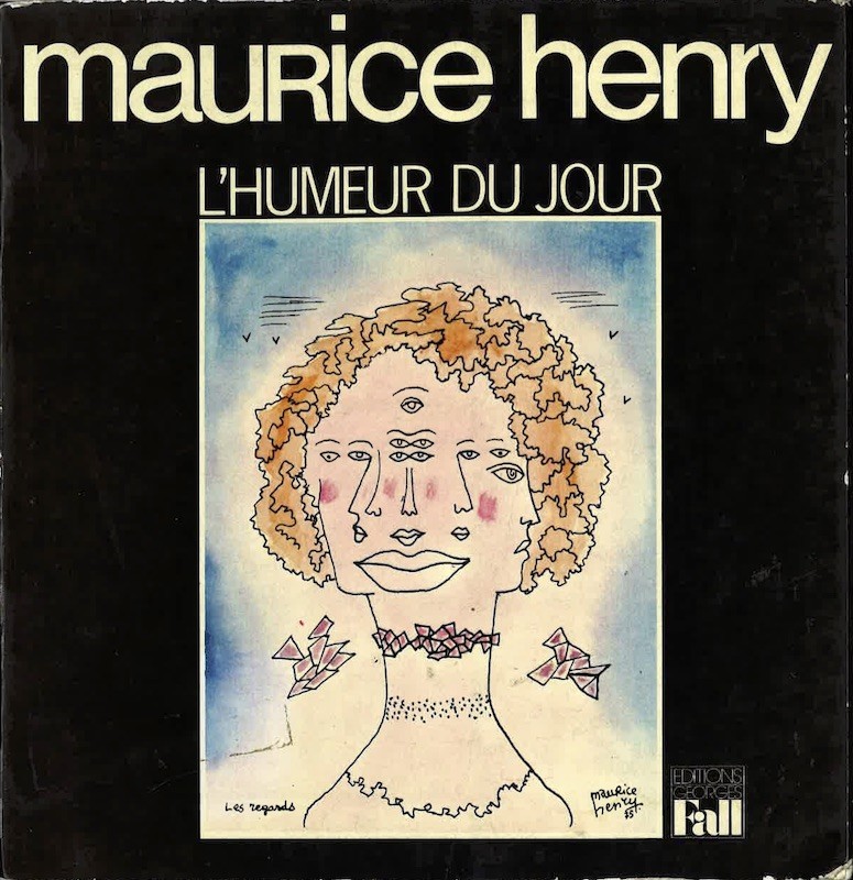 Maurice HENRY, L’HUMEUR DU JOUR, – Galerie 1900 2000