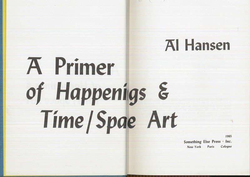 Al HANSEN, A PRIMER OF HAPPENINGS & TIME / SPACE ART – Galerie 1900 2000