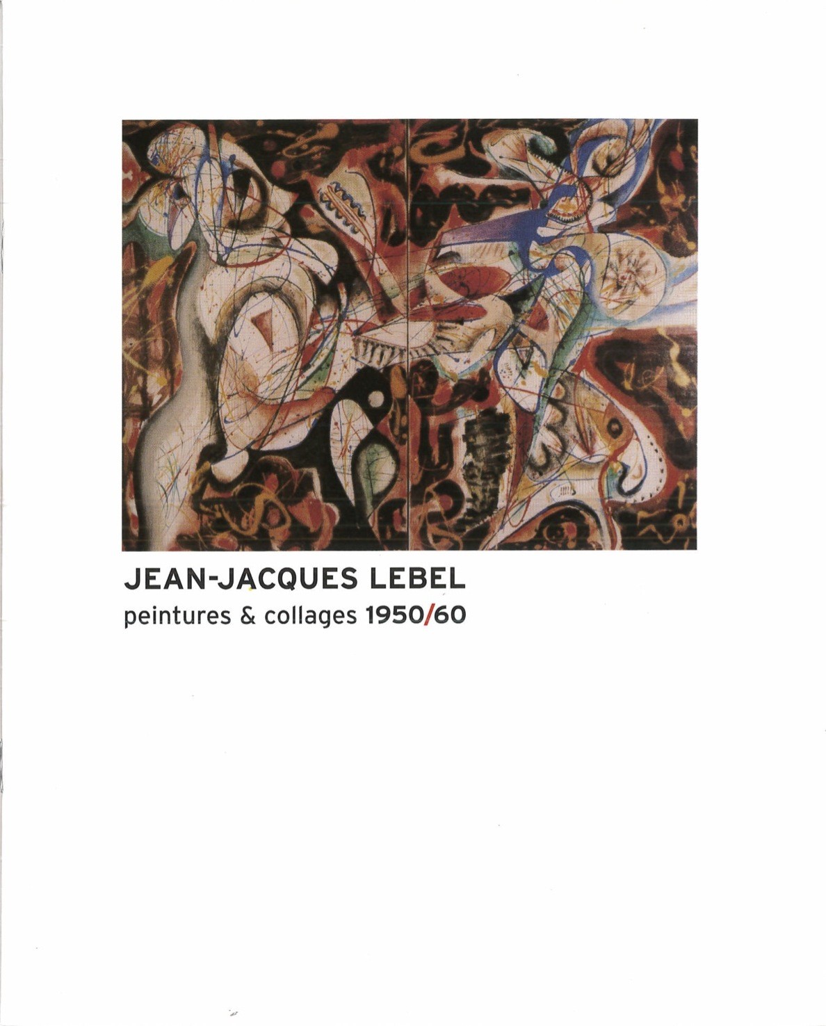 JEAN-JACQUES LEBEL, PEINTURES & COLLAGES 1950/1960 – Galerie 1900 2000