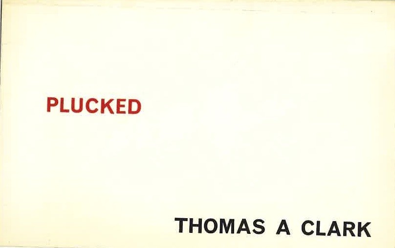 Thomas A. CLARK, PLUCKED – Galerie 1900 2000